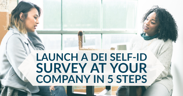 Launch a DEI Self-ID Survey at Your Company in 5 Steps - ACT Report